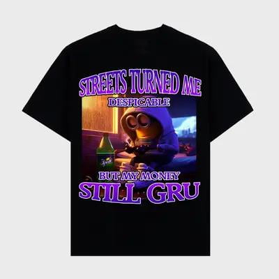 From Streets to Riches The Gru and Minions Meme T-Shirt with Despicable ...
