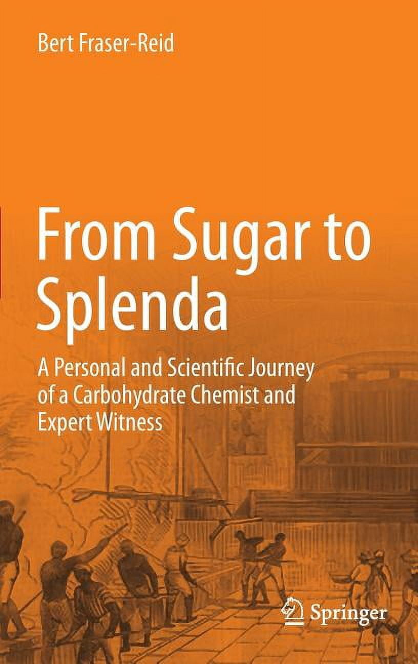 From Sugar to Splenda: A Personal and Scientific Journey of a ...