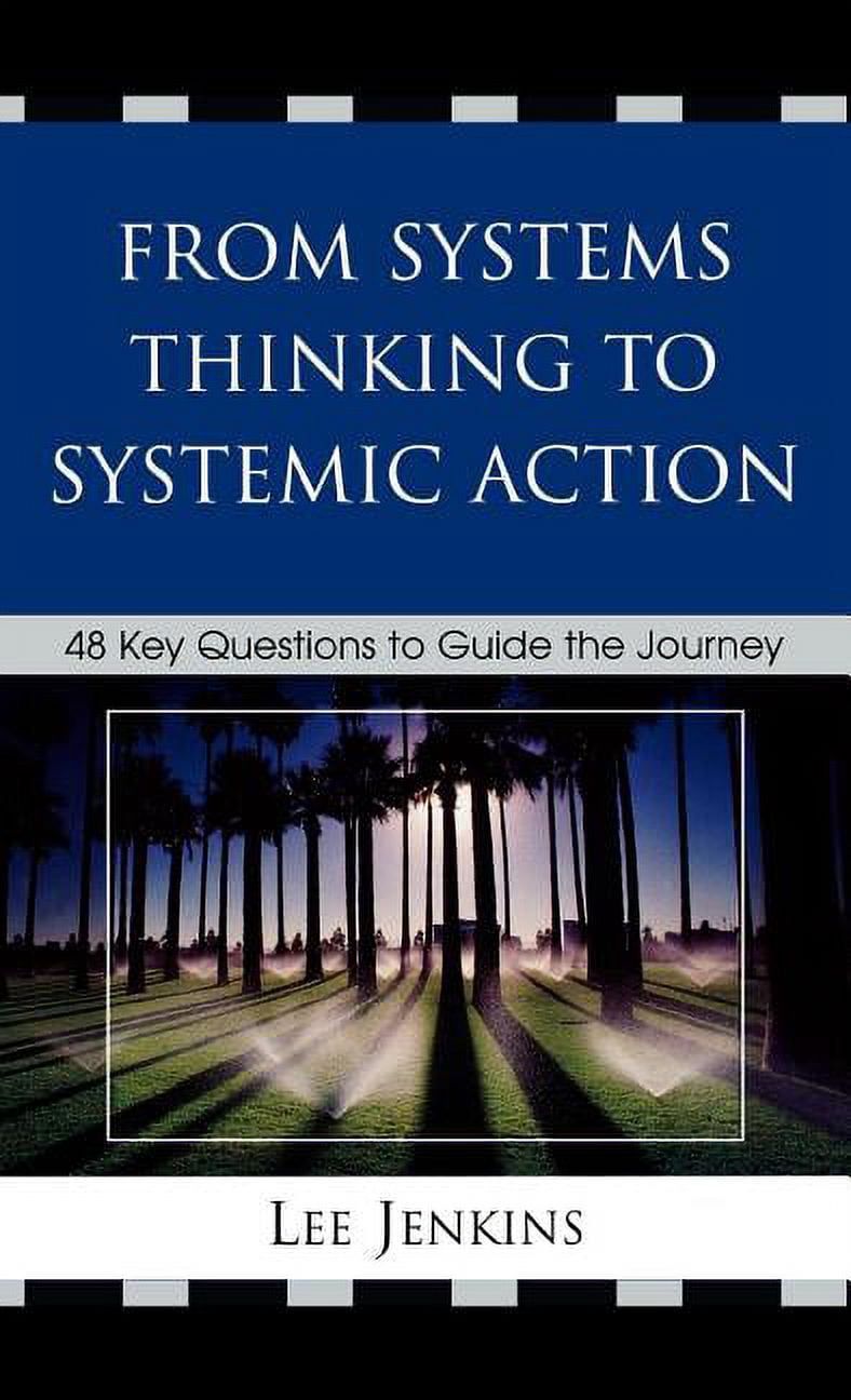 From Systems Thinking to Systematic Action: 48 Key Questions to Guide ...