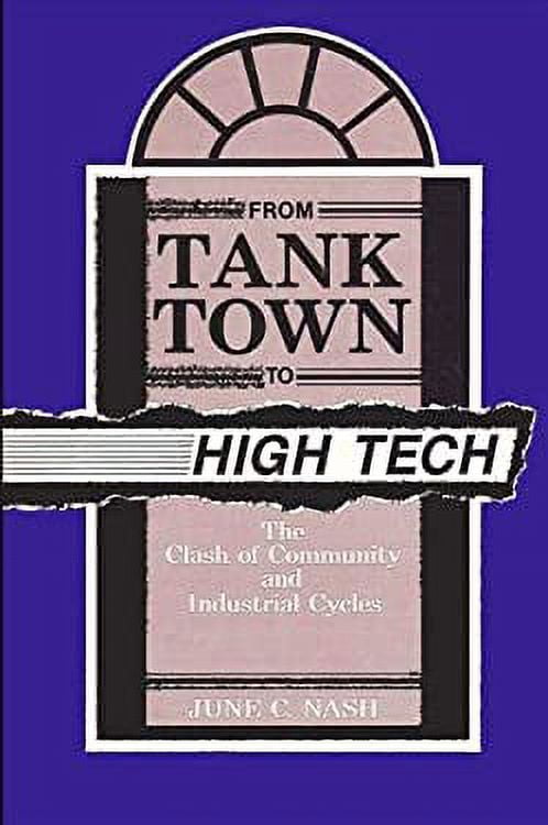Pre-Owned From Tank Town to High Tech: The Clash of Community and ...