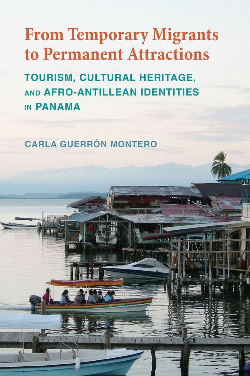 From Temporary Migrants to Permanent Attractions : Tourism, Cultural ...