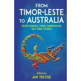 From Timor-Leste to Australia: Seven families, three generations tell ...
