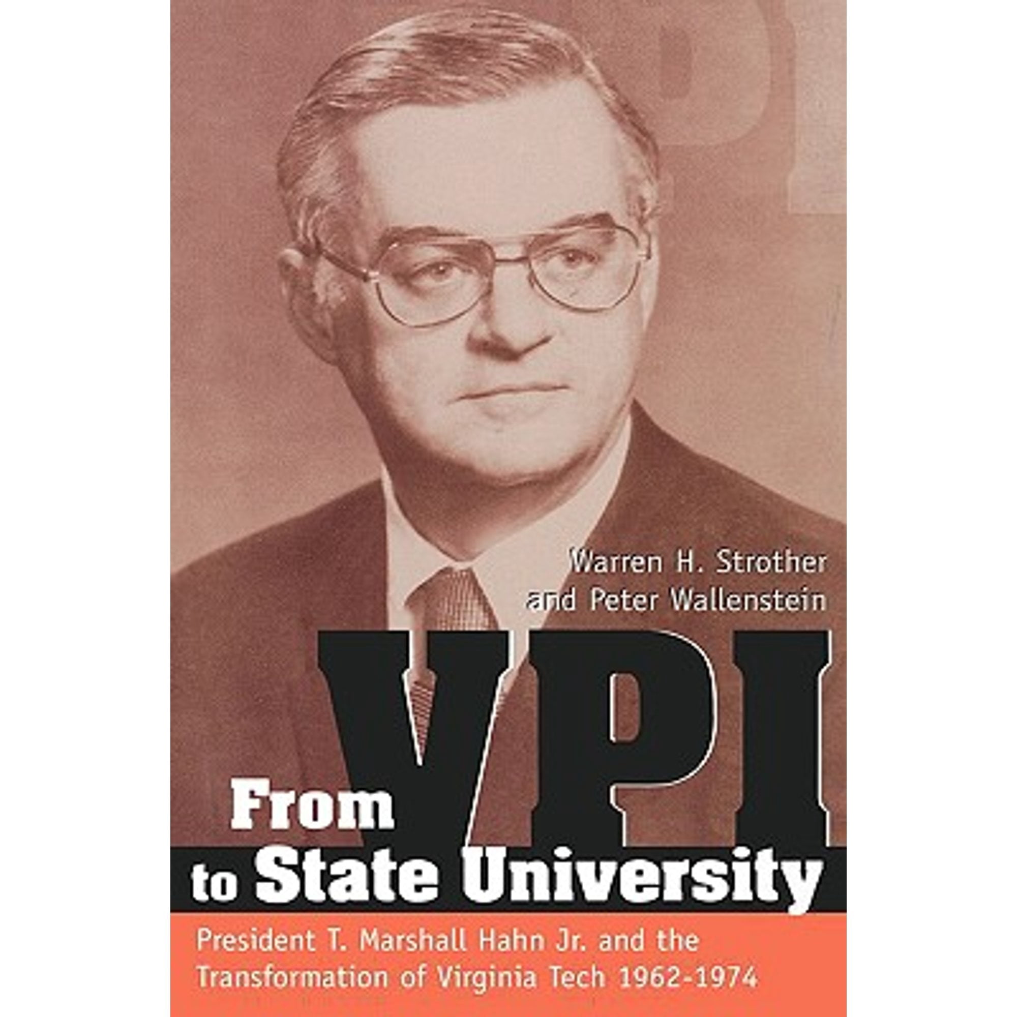 Pre-Owned From Vpi to State University: President T. Marshall Hahn, Jr ...