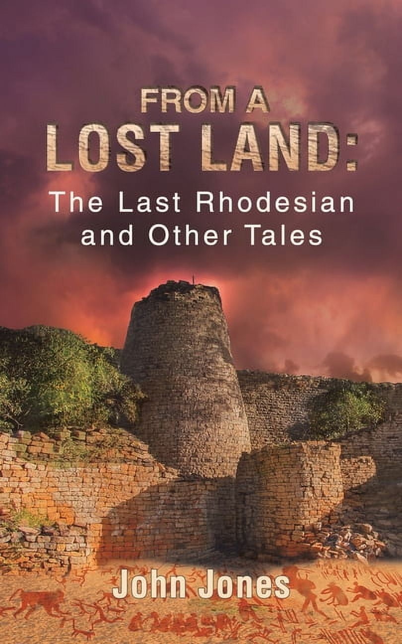 From a Lost Land: The Last Rhodesian and Other Tales (Paperback ...