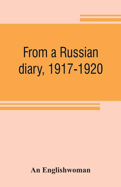 From a Russian diary, 1917-1920, (Paperback) - Walmart.com