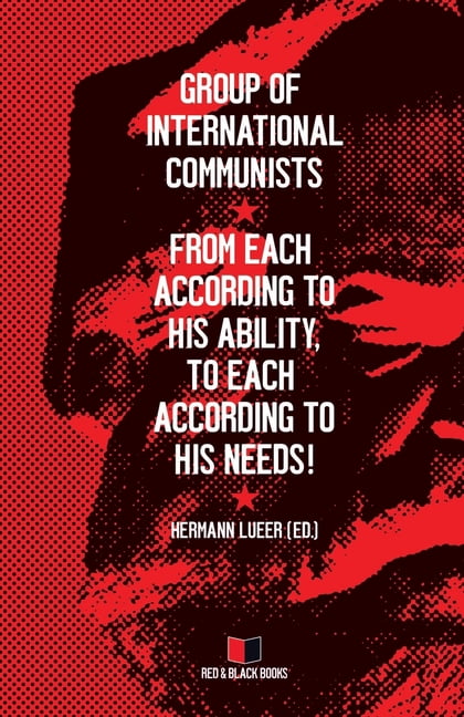 From each according to his ability, to each according to his needs ...
