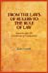 From the Laws of Rulers to the Rule of Law: Inquiries into the ...