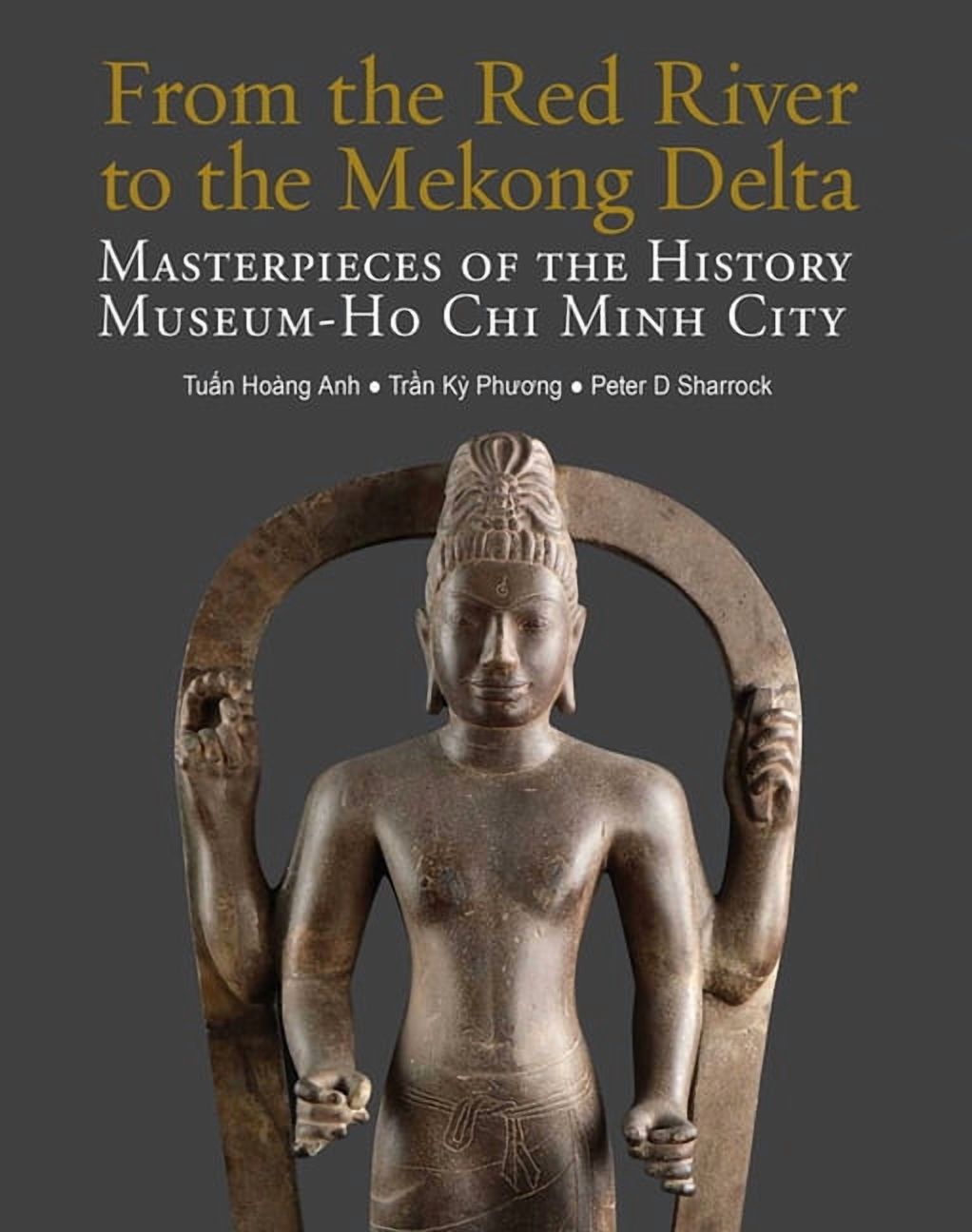 From the Red River to the Mekong Delta: Masterpieces of the History ...