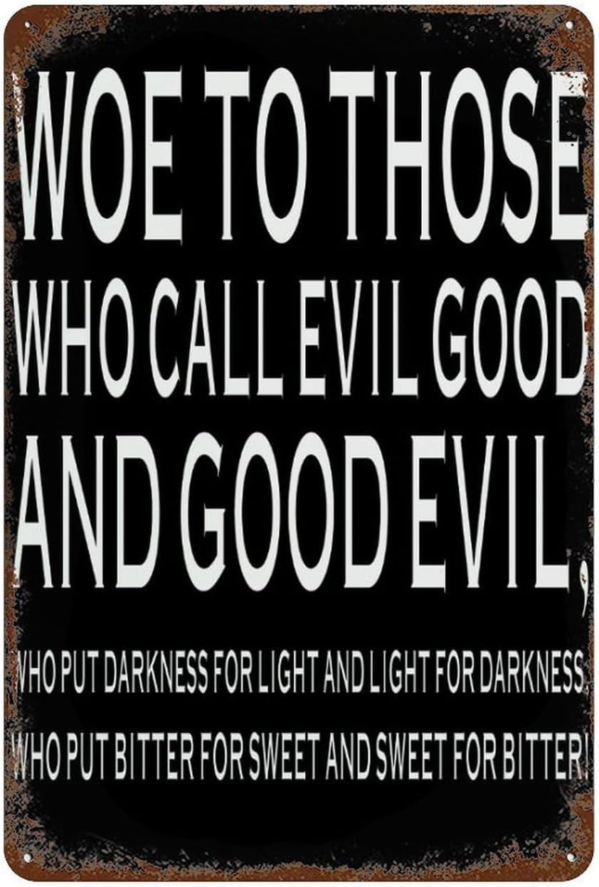 Front Door Home Décor Metal Sign Woe to Those Who Call Evil Good And ...