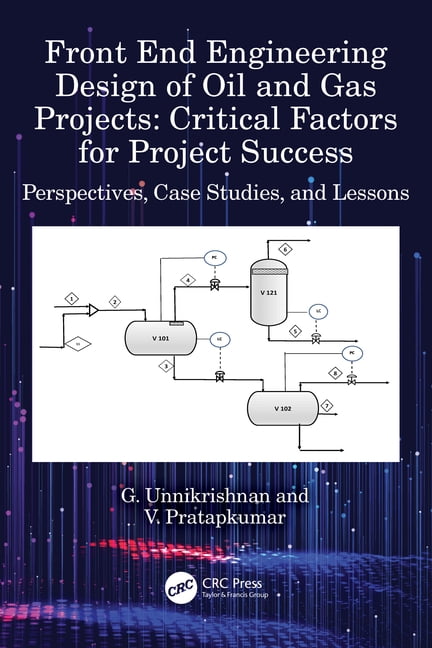 Front End Engineering Design of Oil and Gas Projects: Critical Factors ...