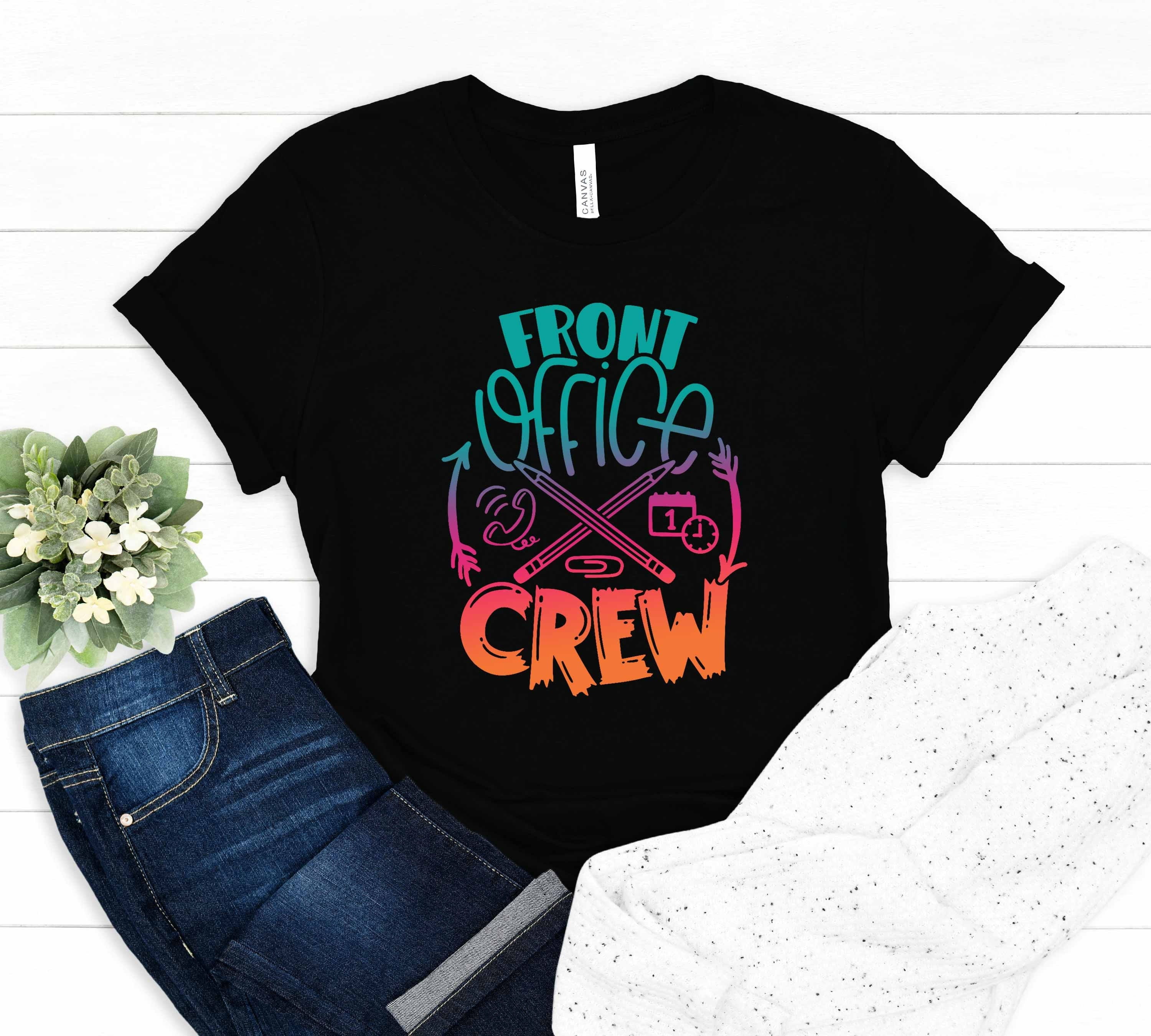 Front Office Shirt - Secretary T-Shirt - Front Crew Apparel - Office ...
