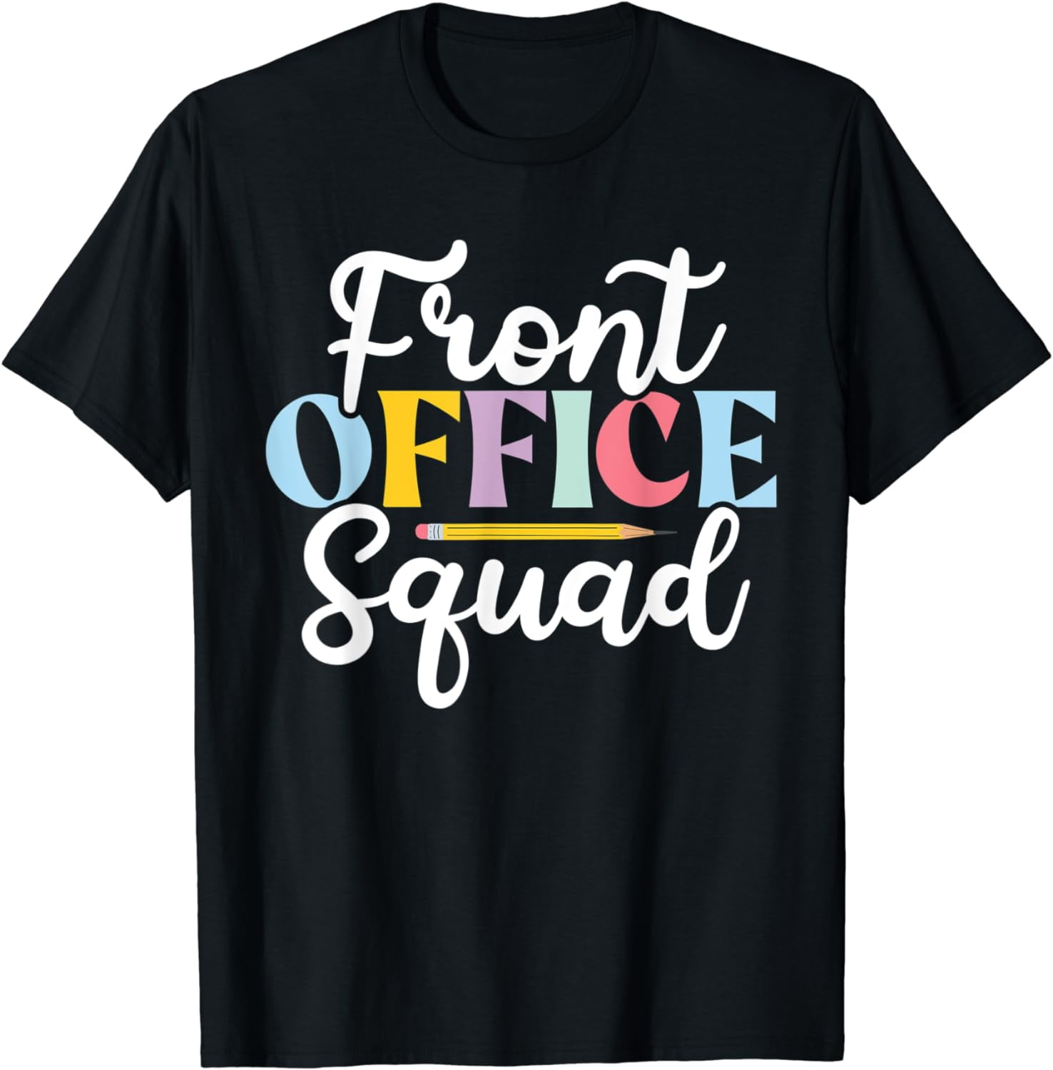 Front Office Squad, School Secretary, Admin and Office Squad T-Shirt ...
