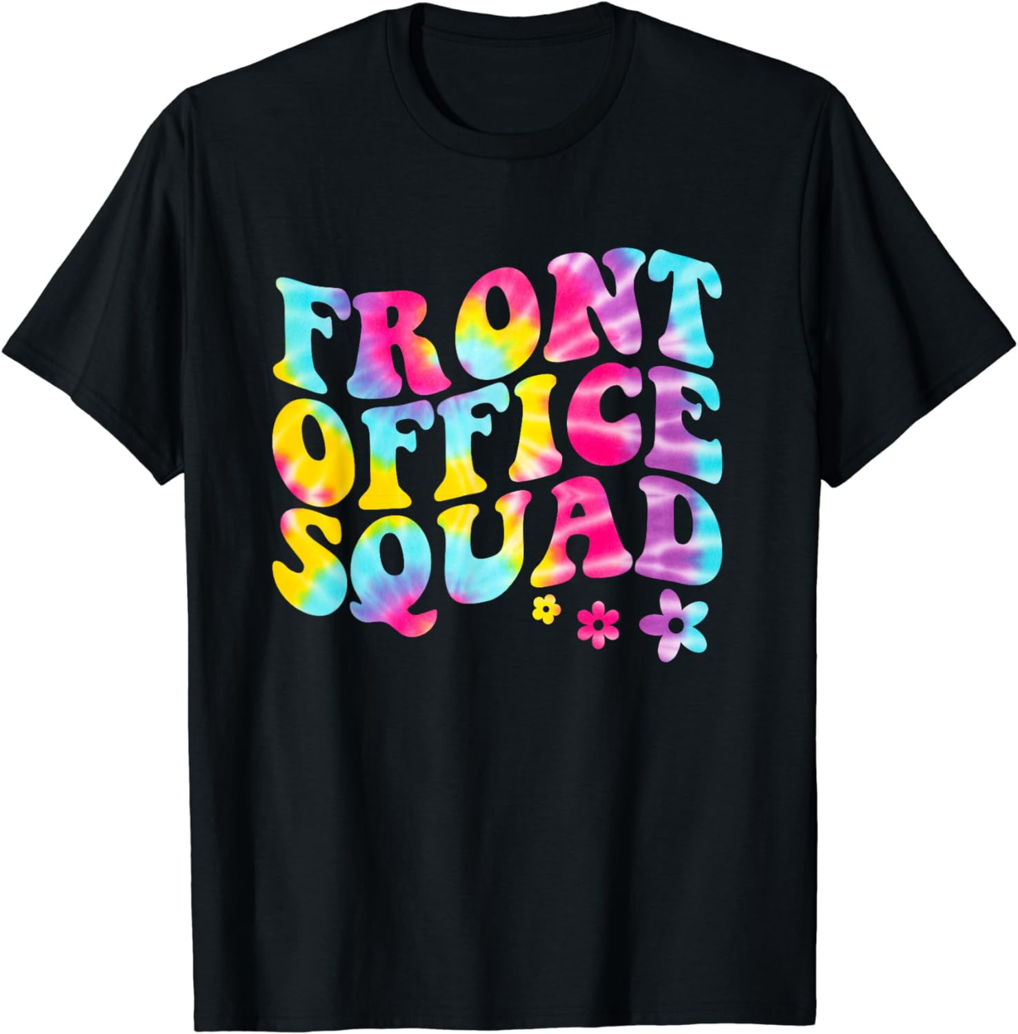 Front Office Squad Team Tie Dye Administrative Assistants T-Shirt ...