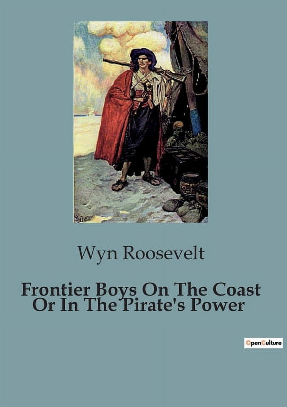 Frontier Boys On The Coast Or In The Pirate's Power - Walmart.com