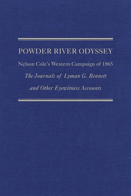 Frontier Military Powder River Odyssey: Nelson Cole's Western Campaign ...