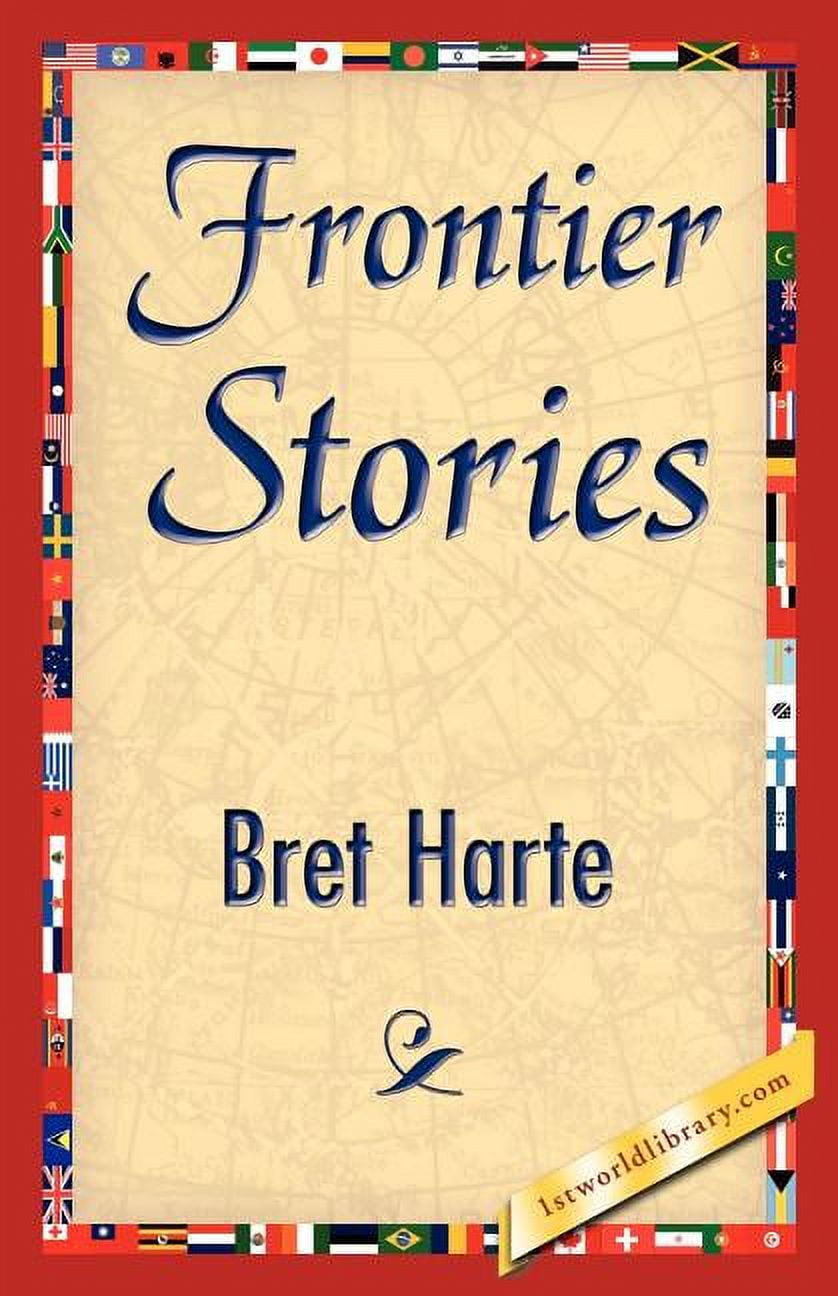 Bret Harte; 1stworld Library