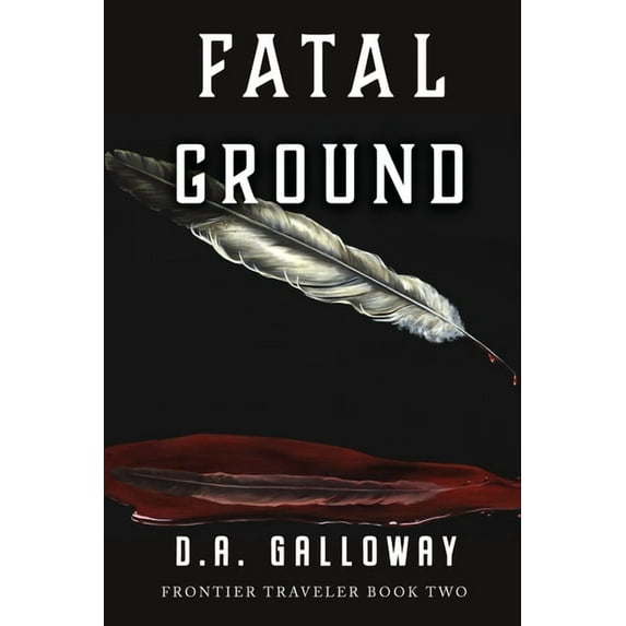 Frontier Traveler Fatal Ground: Love, Betrayal & Death in Montana ...