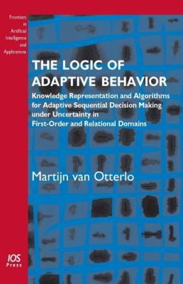Pre-Owned The Logic of Adaptive Behavior: Knowledge Representation and Algorithms for Adaptive ...