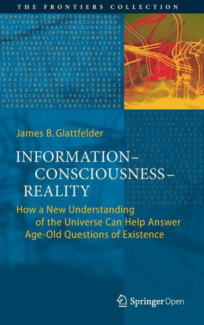 Frontiers Collection Information--Consciousness--Reality: How a New ...