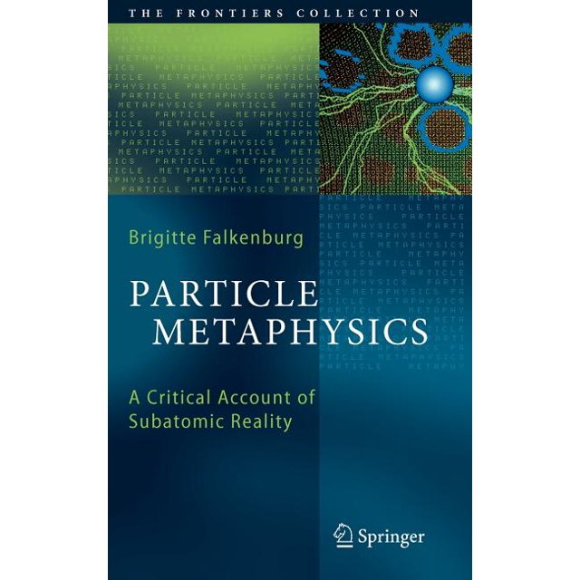 Frontiers Collection: Particle Metaphysics: A Critical Account of ...
