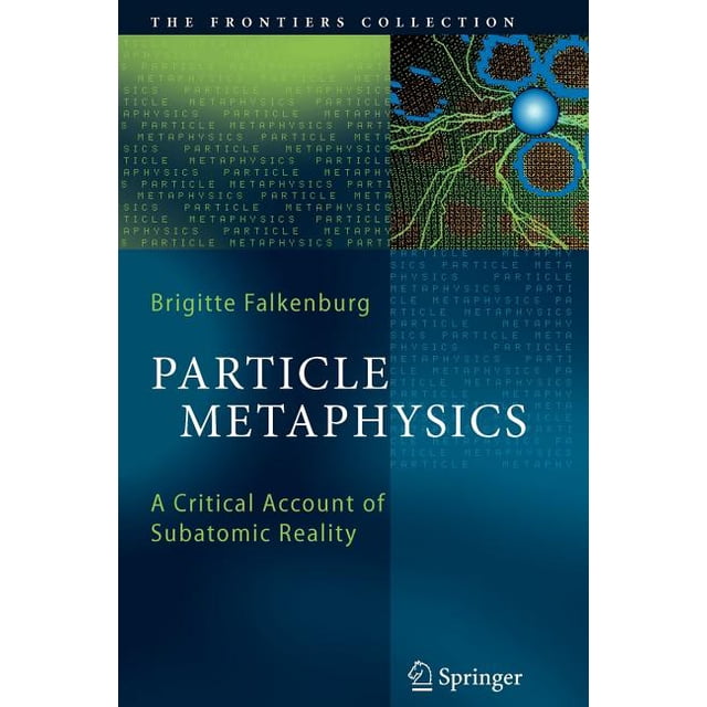 Frontiers Collection Particle Metaphysics: A Critical Account of ...