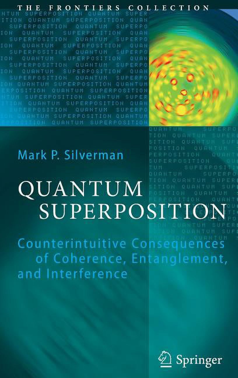 Frontiers Collection Quantum Superposition: Counterintuitive ...