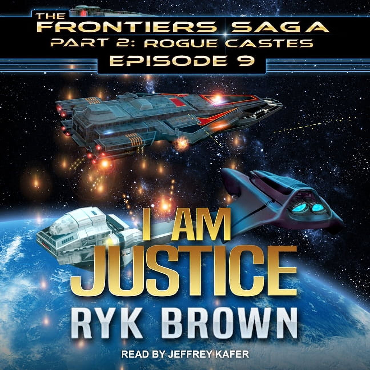 Frontiers Saga Part 2: Rogue Castes: I Am Justice (Audiobook) - Walmart.com