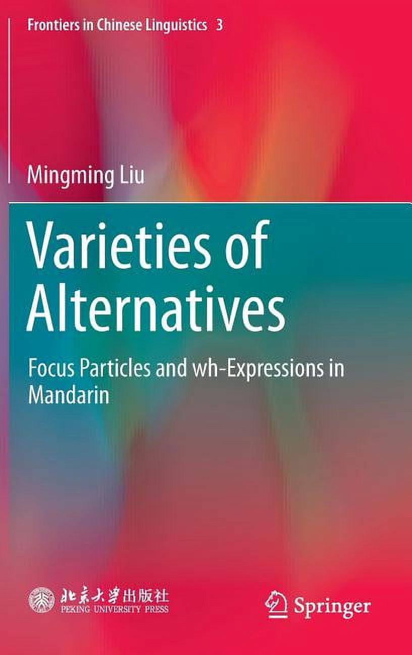 Frontiers in Chinese Linguistics: Varieties of Alternatives: Focus ...