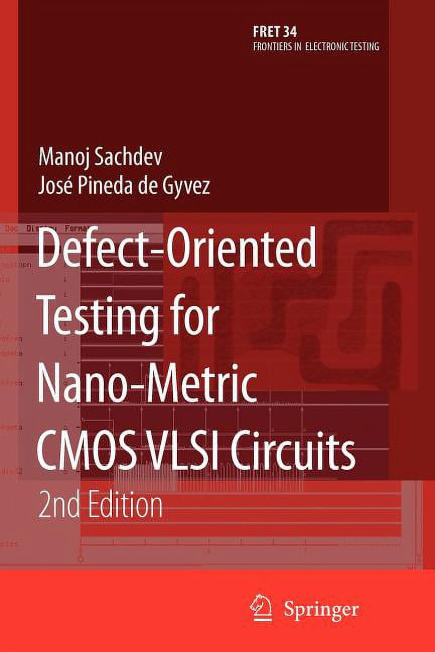 Frontiers in Electronic Testing Defect-Oriented Testing for Nano-Metric ...