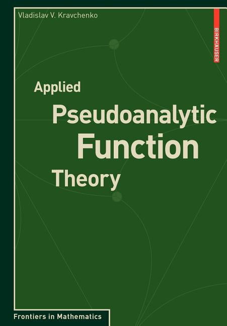 Frontiers in Mathematics Applied Pseudoanalytic Function Theory ...