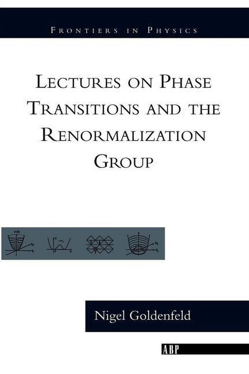 Frontiers in Physics Lectures On Phase Transitions And The ...