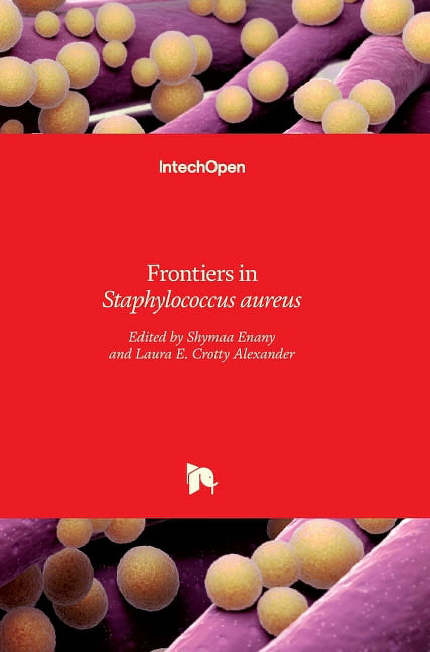 Frontiers in Staphylococcus aureus (Hardcover) - Walmart.com