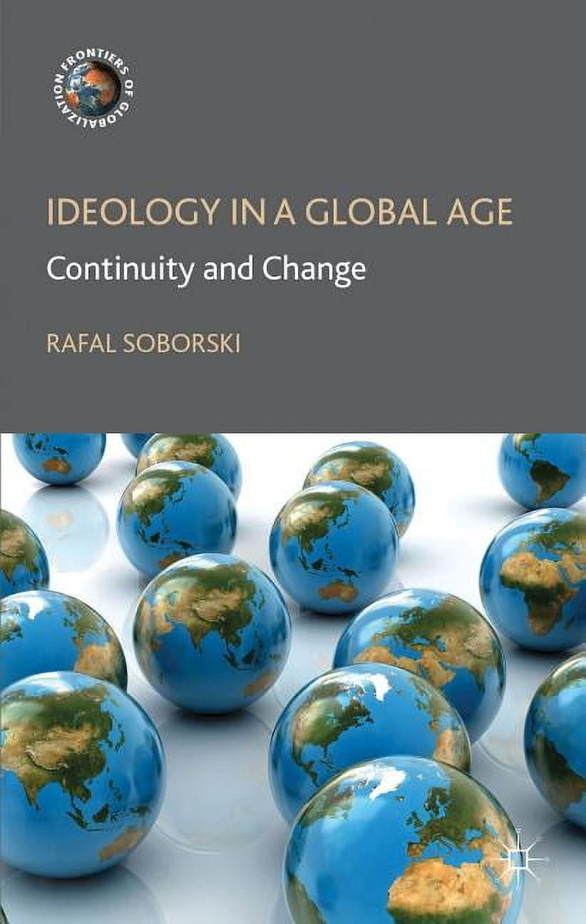 Frontiers of Globalization Ideology in a Global Age: Continuity and ...