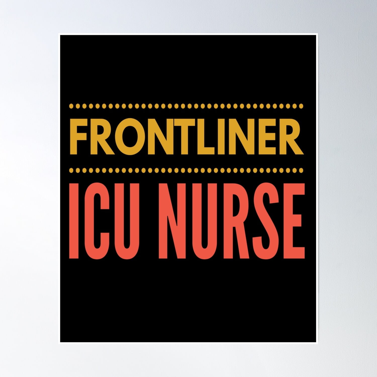 Frontliner Icu Nurse, Intensive Care Unitnurse Poster Wall Art, Modern ...