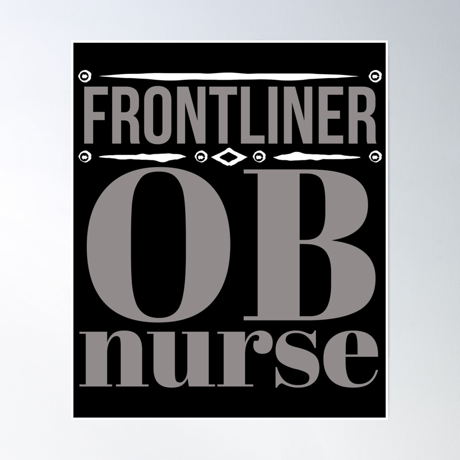 Frontliner Ob Nurse Poster Wall Art, Modern Wall Decor, 8x12 UNFRAMED ...