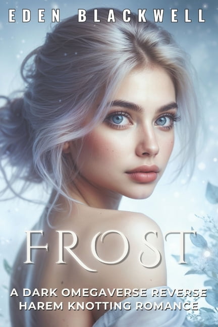 Feral Omega's Sins Frost: A Dark Omegaverse Reverse Harem Knotting ...