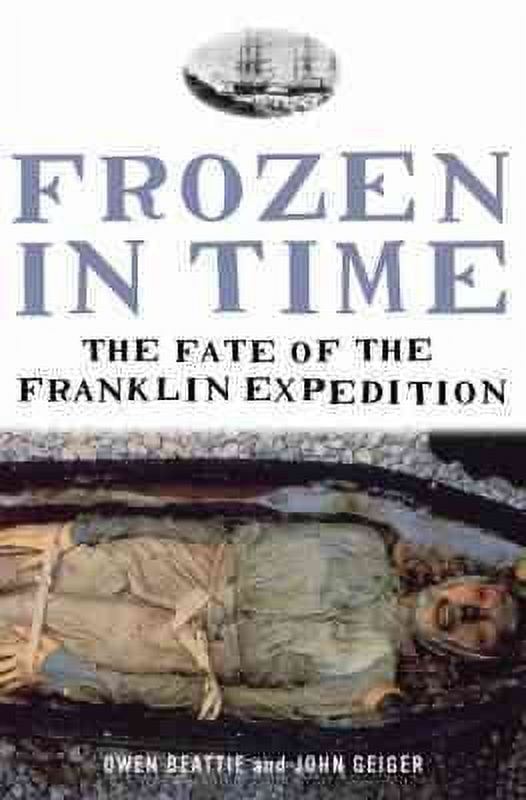 Frozen in Time : The Fate of the Franklin Expedition - Walmart.com
