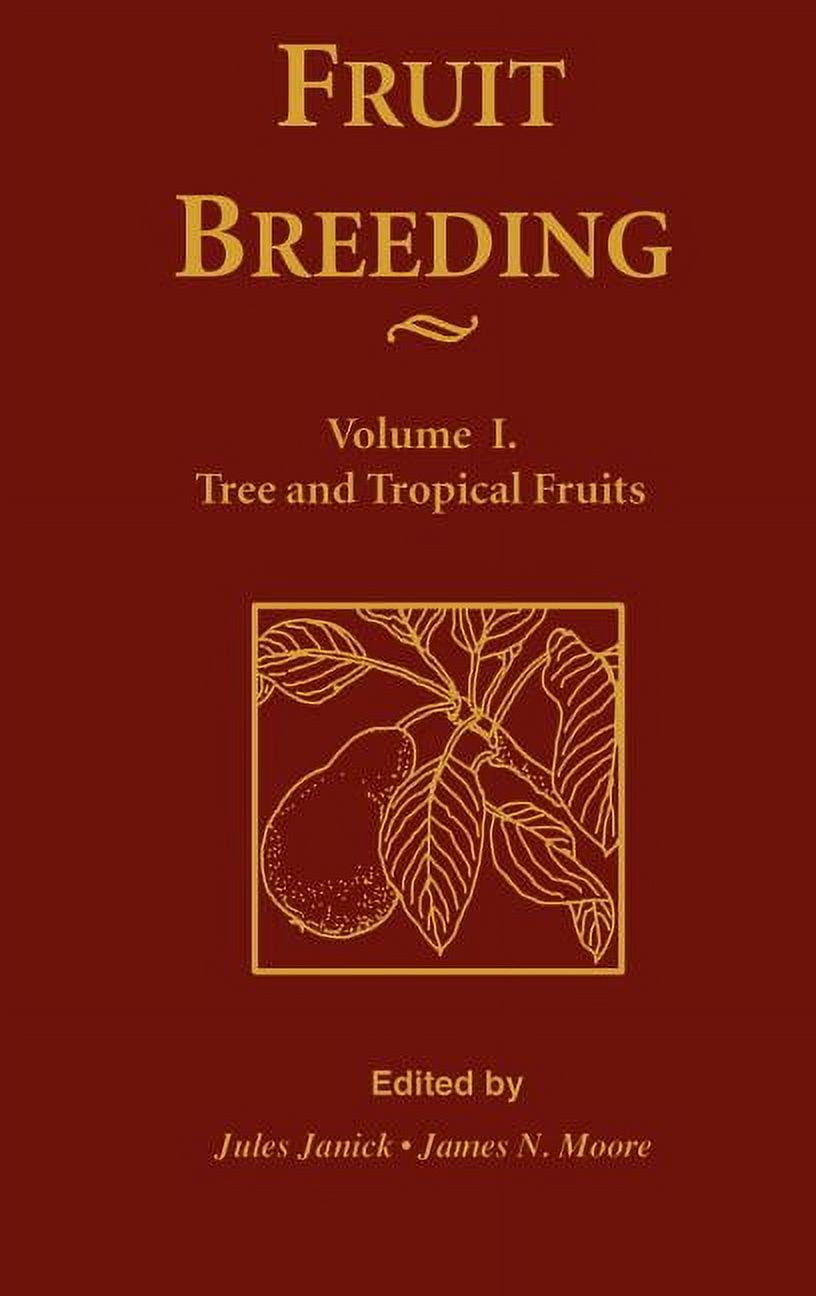 Fruit Breeding, Tree and Tropical Fruits, (Hardcover) - Walmart.com