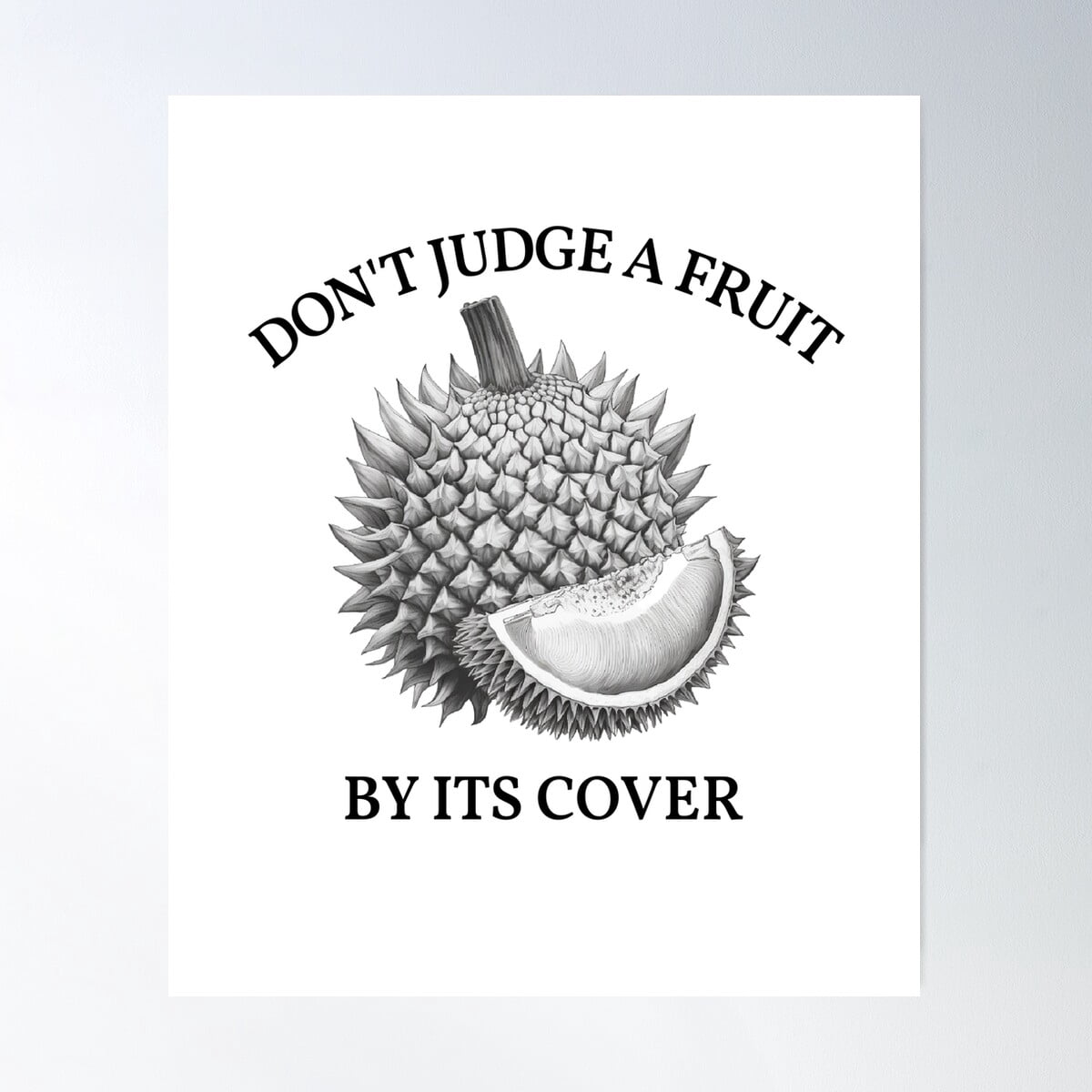 Fruit Lover Don’T Judge A Fruit By Its Cover Funny Durian Poster Wall ...