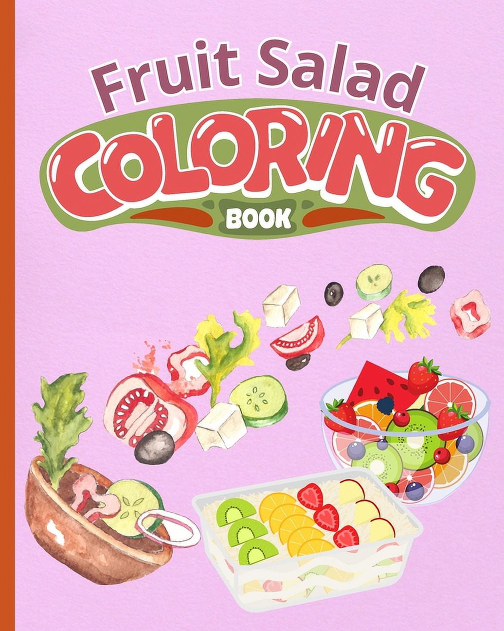 Fruit Salad Coloring Book: Fruits and Vegetables Coloring Book For Kids ...