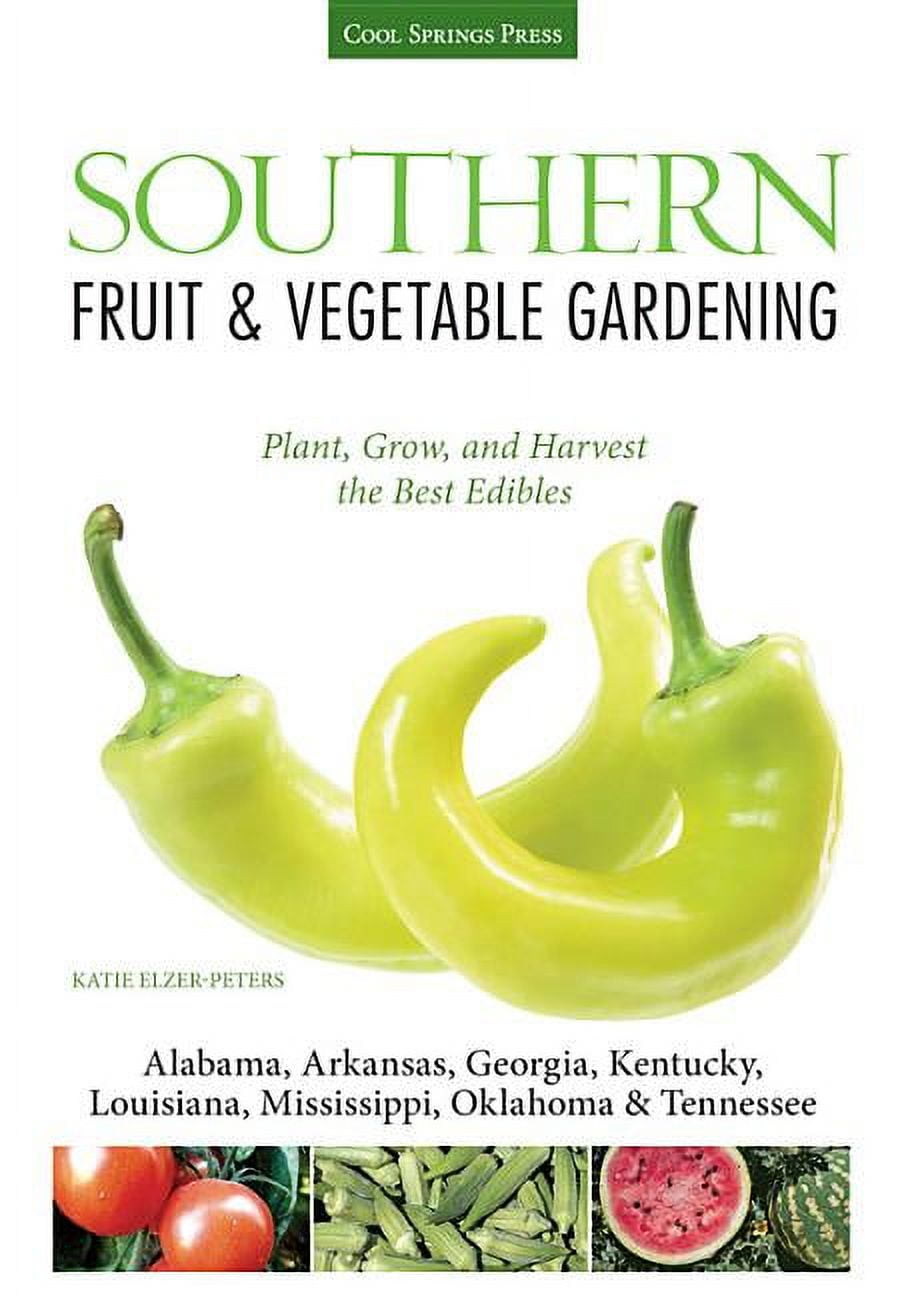 Fruit & Vegetable Gardening Guides: Southern Fruit & Vegetable ...