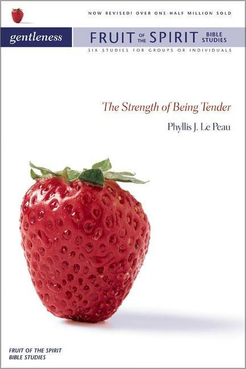 Fruit of the Spirit Bible Studies The Gentleness: The Strength of Being ...