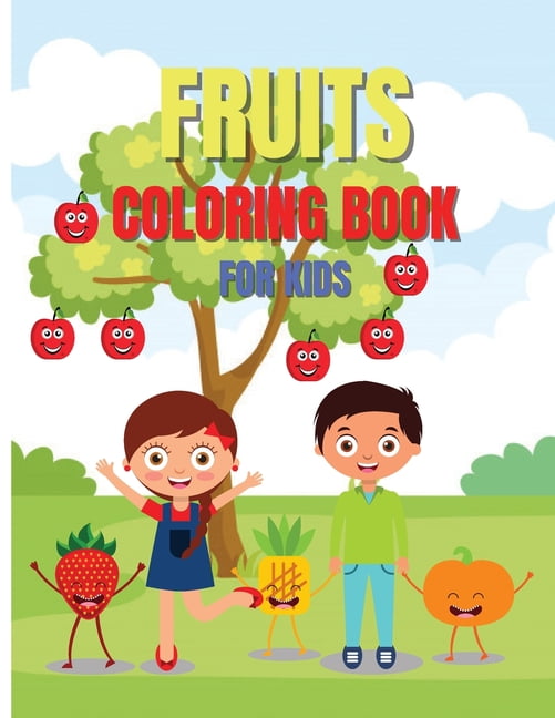 Fruits Coloring Book For Kids: Easy and Fun Activity Book, Amazing Gift ...