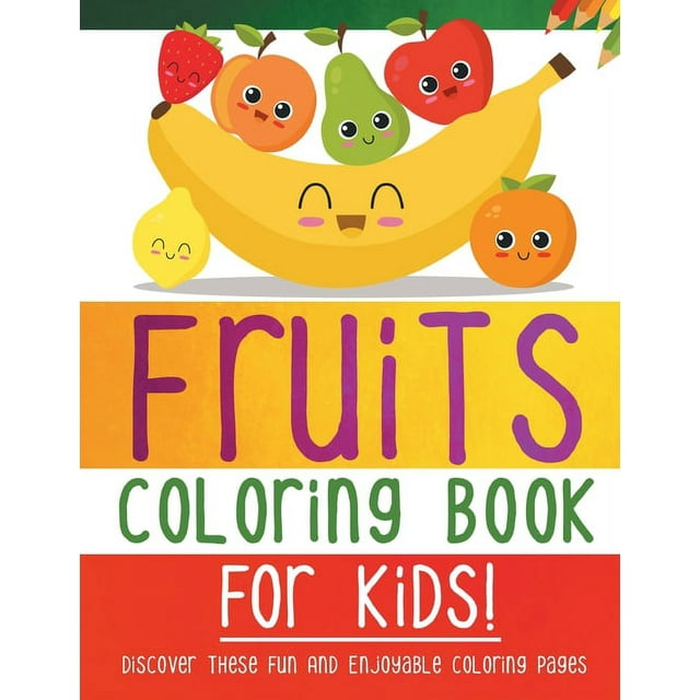 Fruits Coloring Book For Kids! (Paperback) - Walmart.com