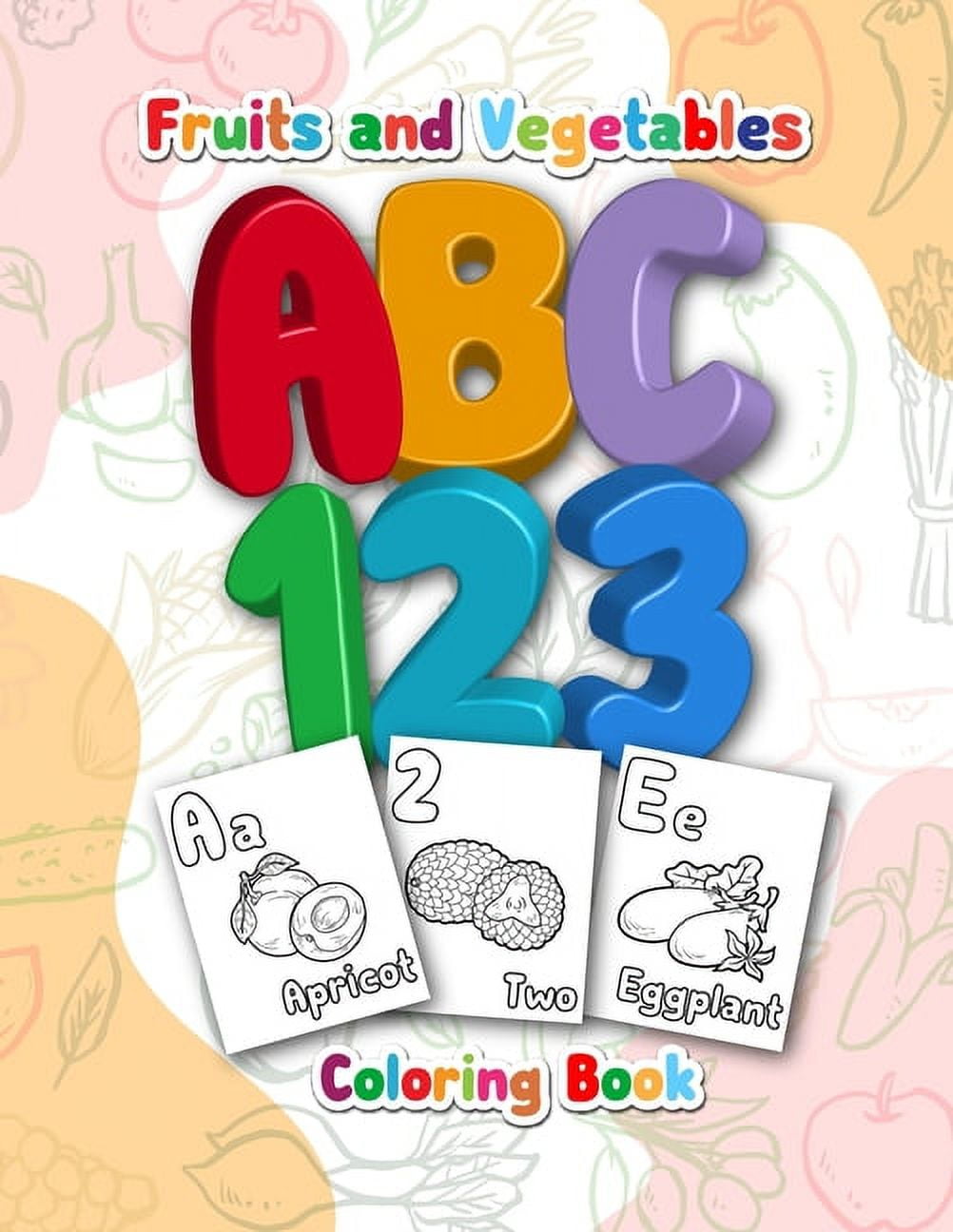 Fruits and Vegetables ABC Coloring Book: An Fruits and Vegetables ABC ...