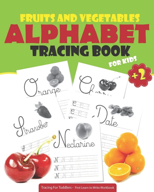 Fruits and Vegetables: ALPHABET TRACING BOOK for kids: Tracing For ...