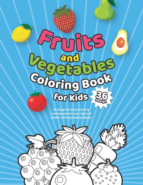 Fruits & Vegetables Coloring Book for Kids: 36 Design for Early ...
