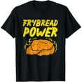 Fry Bread Power, Frybread Power, Native American, Fry Bread T-Shirt ...