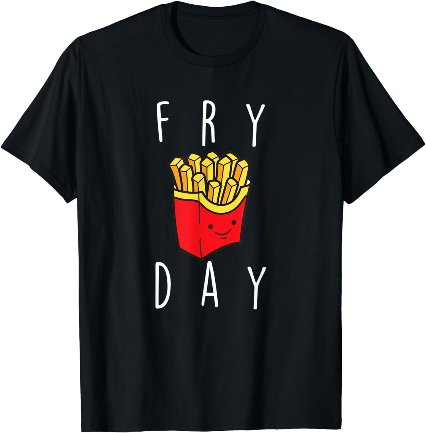 Fry Day - French Fries Fast Food Lover French Fry T-Shirt - Walmart.com