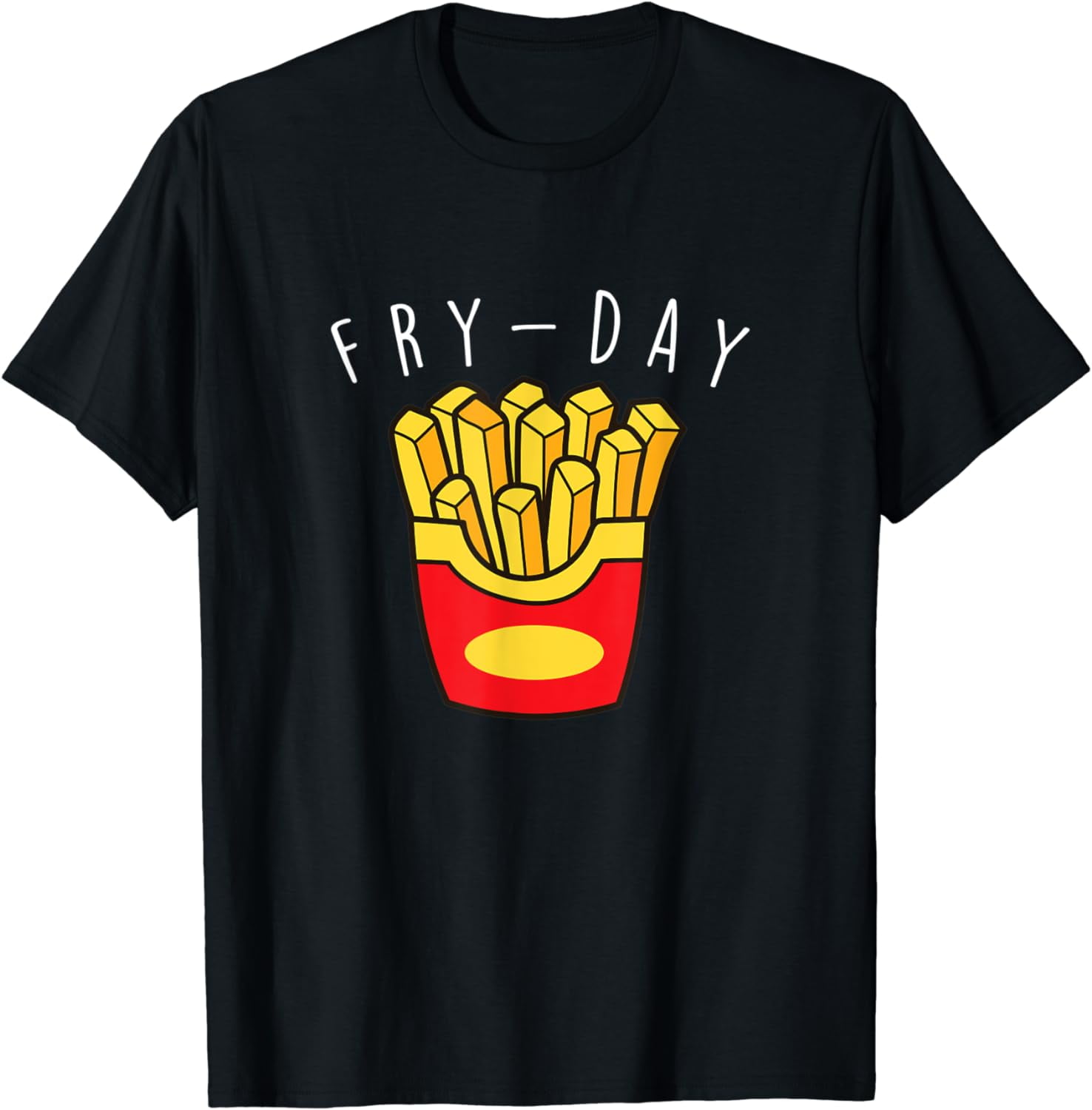 Fry-Day - French Fries Fast Food Lover French Fry T-Shirt - Walmart.com